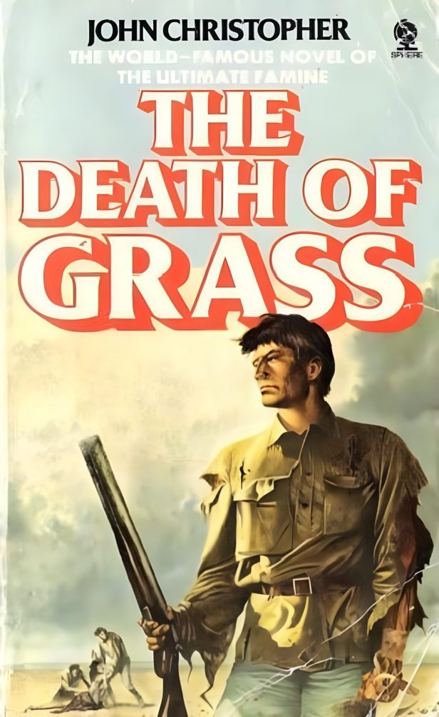 Apocalyptic Classics: John Christopher’s ‘The Death of Grass’ – Fear Planet